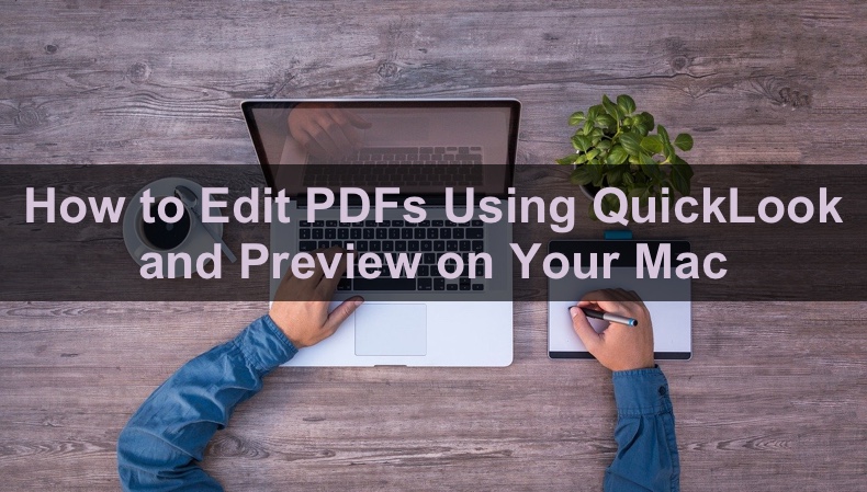 How You Can Edit PDF Files On Your Mac Using QuickLook And Preview 